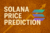 Solana Price Predictions From Experts Around The Globe: Where Is SOL ...