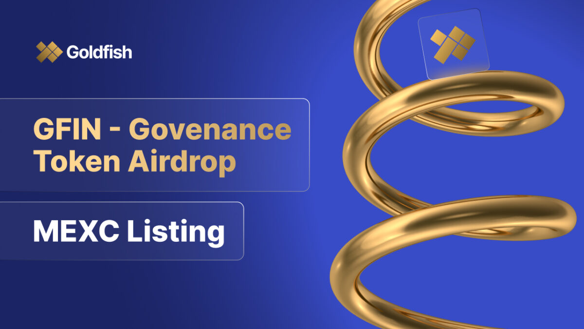 Goldfish to Launch GFIN Airdrop as Governance Layer for Gold-Backed ...